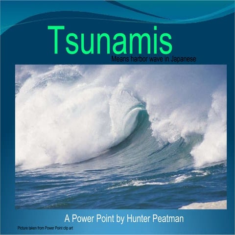 Tsunamis by Hunter | PPT