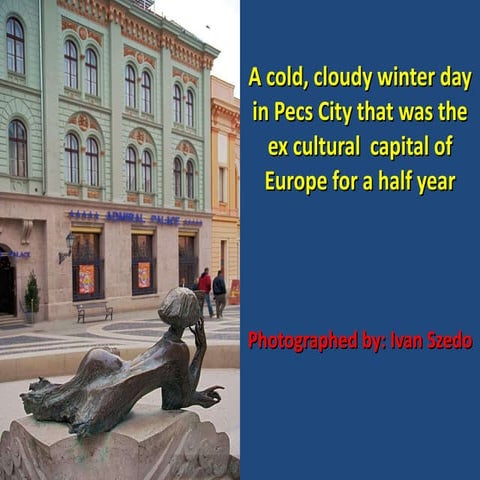 A cloudy, winter day in Pecs, the ex cultural capital of Europe | PPS