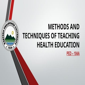PED-104A-METHODS-AND-TECHNIQUES-OF-TEACHING-HEALTH-EDUCATION (1).pptx
