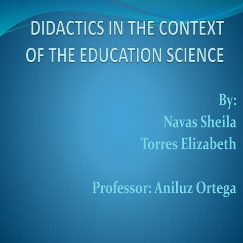 Didactics in the context of the Education Sciences. | PPT