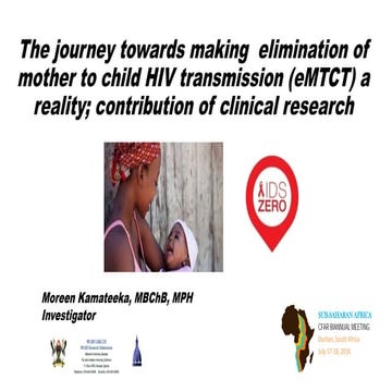 The journey towards making elimination of mother to child transmission ...