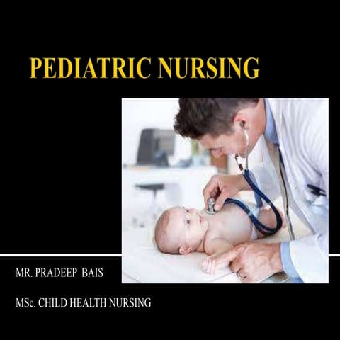 Introduction and Definition of pediatric Nursing | PPTX