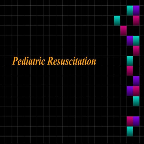 Pediatric Resuscitation | PPT