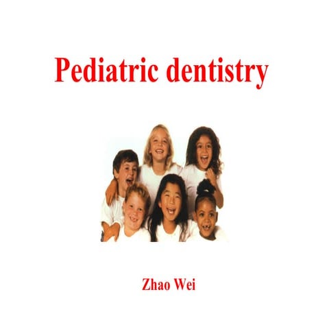 Pediatric Dentistry(2010全英班） | PPT