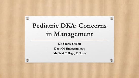DIABETES KETO ACIDOSIS, DKA IN CHILDREN. | PPT