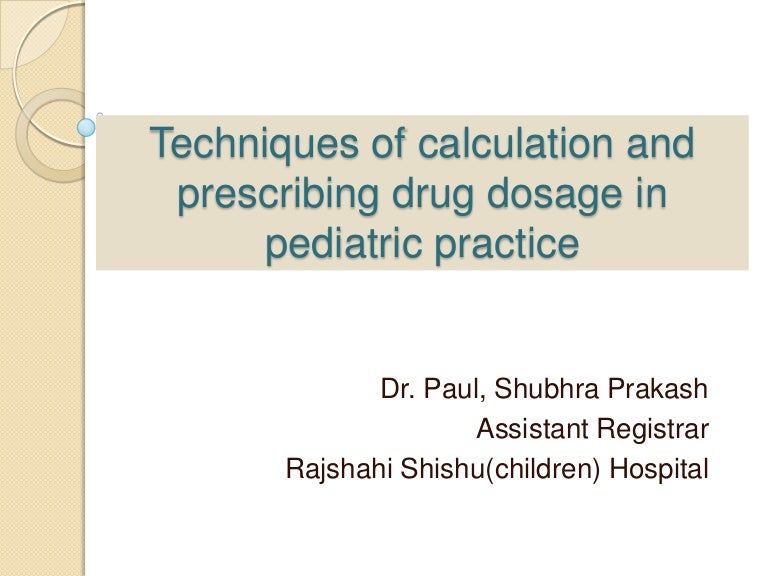 Pediatric drug dose calculation