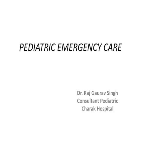 PEDIATRIC EMERGENCY CARE.pptx