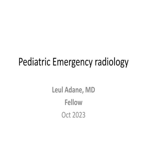 Pediatric Emergency radiology gnepkm vgjeorngkper gkenrgmpker gkepmte ...