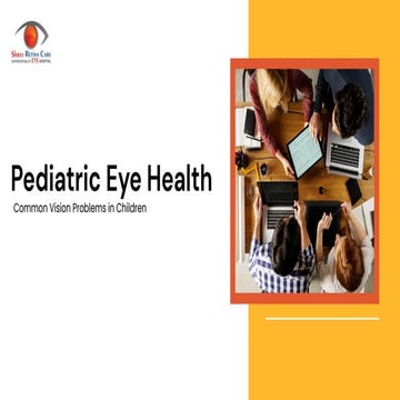Pediatric Eye Health - Common Vision Problems in Childre | PDF