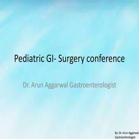 Dr. Arun Aggarwal Gastroenterologist: Pediatric GI- Surgery conference ...