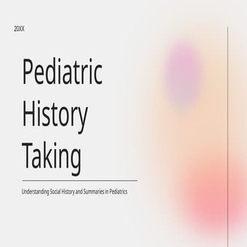 Pediatric History Taking and social history | PPTX