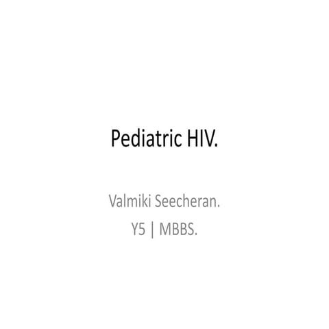 Pediatric HIV. | PPTX