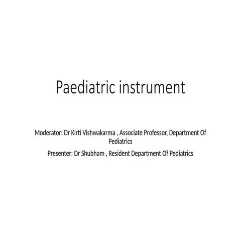 Pediatric instrument.pptx important topic | PPTX