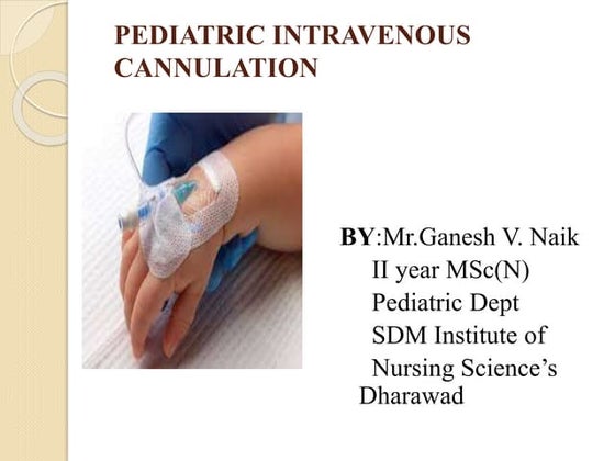 cannulation and introduction, sizes and site of cannula | PPT