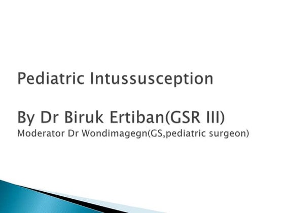 Intussusception2025.pptx by Dr Mirza Kamal Hossen, Resident, Paediatric ...