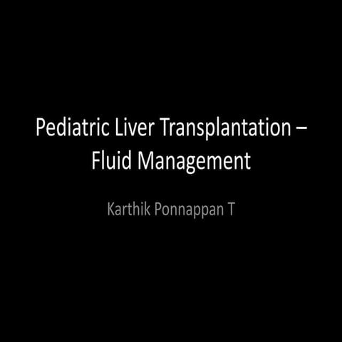 Pediatric Liver Transplantation – Fluid Management.pptx