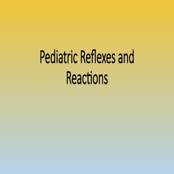 Expectd Pediatric Reflexes and Reactions | PPTX