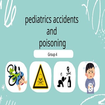 Pediatrics accidents and Poisoning Group4.pptx