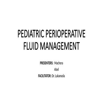 Pediatrics Fluid management.pptx (MUHIMBILI) | PPTX
