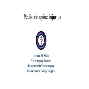 Pediatric spine injuries by Momen | PPTX