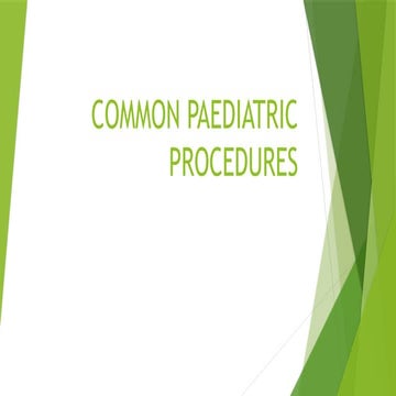 Pediatrics procedures.pptx describes all the essential procedures in ...