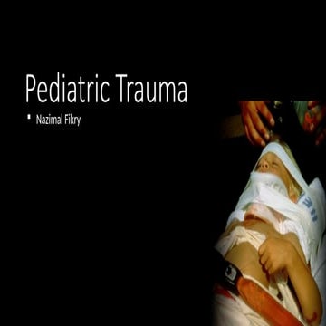 Pediatric trauma in emergency (presentation) | PPTX