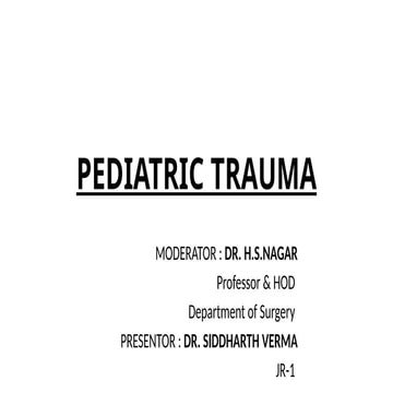 PEDIATRIC TRAUMA Age group wise and their management | PPTX