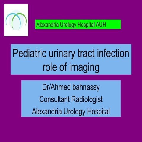 Pediatric urinary tract infection..the role of imaging | PPT