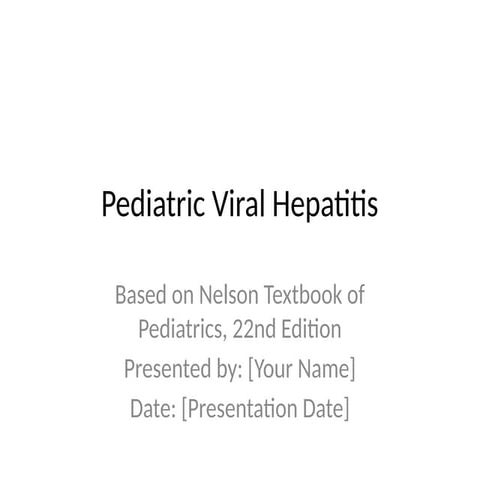 Pediatric_Viral_Hepatitis_Presentation.pptx