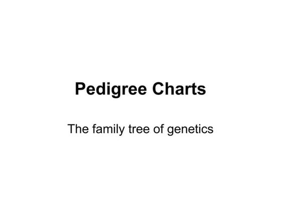 Pedigrees Lecture | PPT | Genetics | Science