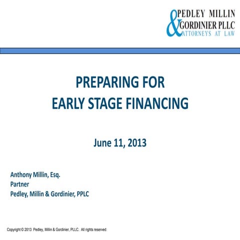 Preparing for Early Stage Financing - Pedley, Millin & Gordinier - June ...