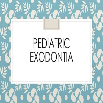 PEDODONTICS extraction of tooth presentation | PPTX