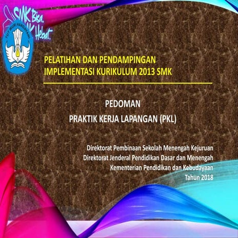 Pedoman Pelaksanaan PKL untuk Siswa SMK.pptx