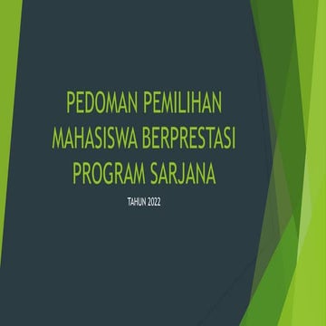PEDOMAN PEMILIHAN MAHASISWA BERPRESTASI PROGRAM SARJANA.pptx