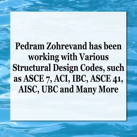 Pedram Zohrevand has been working with Various Structural Design Codes ...