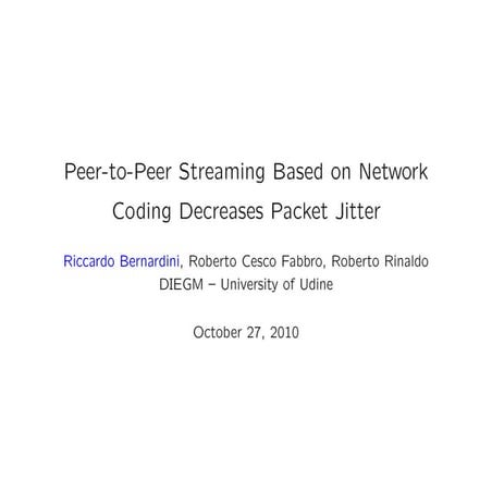 Peer To Peer Streaming Based On Network Coding Decreases Packet Jitter 9333