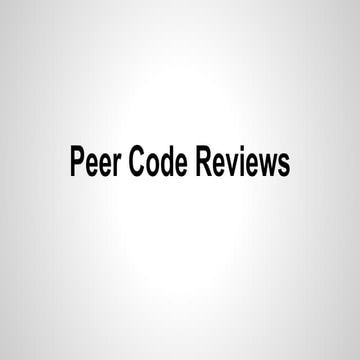 Peer code reviews | PPTX | Computer Software and Applications | Computing