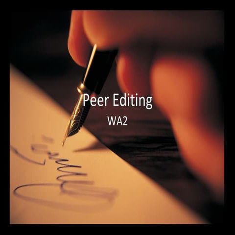 Peer editing for wa2 | PPT