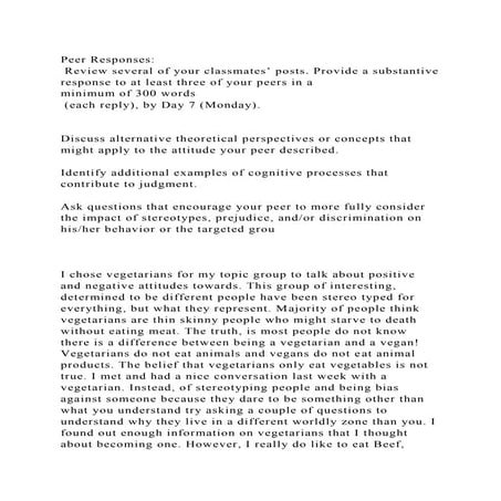 Peer Responses Review several of your classmates’ posts. Provide .docx