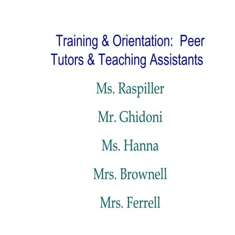 Peer tutor teaching assistant training and orientation | PPT | Homework ...