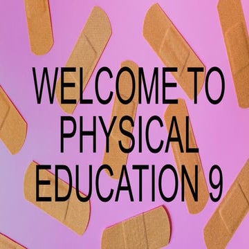 PHYSICAL EDUCATION IN GRADE 9 FIRST QUARTER MODULE 1 TO MODULE 3 | PPTX