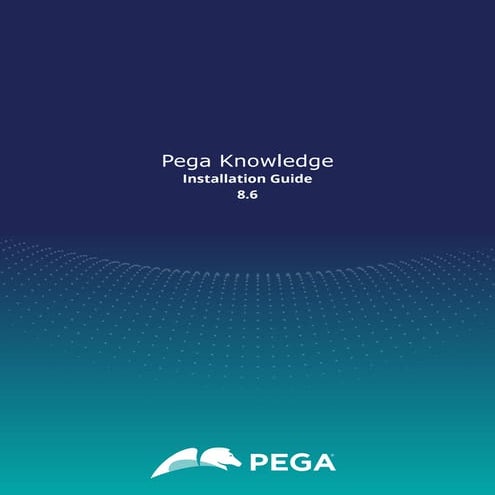 Pega knowledge-86-install-guide | PDF | Computer Software and Applications | Computing