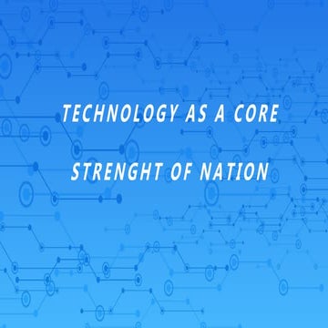 Technology as core strength of nation | PPTX