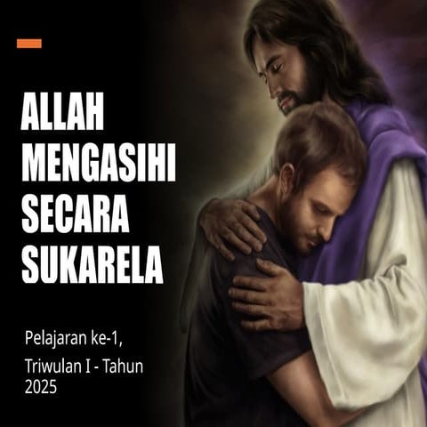 PEL 1-ALLAH MENGASIHI SECARA SUKARELA.pptx