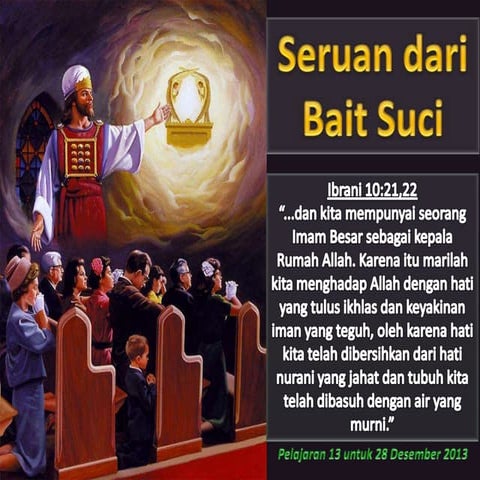 Pelajaran sekolah sabat ke 13 triwulan iv 2013 seruan dari bait suci ...