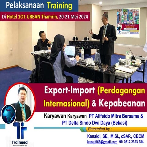 PELAKSANAAN (di Hotel 101 Urban Thamrin Jkt) + Link2 MATERI Training_ "Effective EXPORT- IMPORT ...