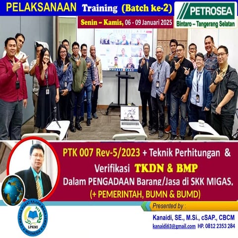 PELAKSANAAN (Batch2_Petrosea, 6-9 Jan'25) + Link2 MATERI Training_PTK 007 (Rev-5 Thn 2023 ...