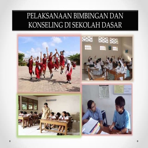 Pelaksanaan bimbingan dan konseling di sekolah sd | PPTX