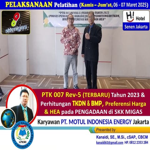 PELAKSANAAN + Link2 MATERI Pelatihan *"PTK 007 (Rev-5 Thn 2023) + Perhitungan TKDN & BMP (di SKK ...