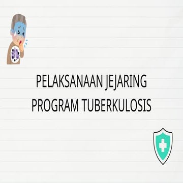PELAKSANAAN JEJARING PROGRAM TUBERKULOSIS (1).pptx